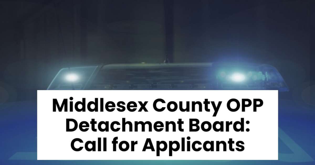 Call for Applicants! Middlesex County OPP Detachment Board | Adelaide ...
